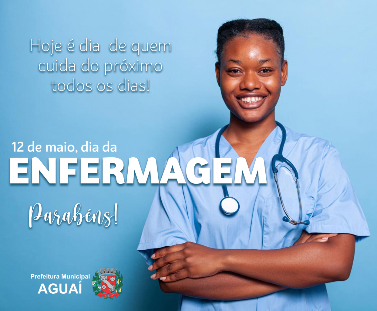 12 de Maio - Dia da Enfermagem - Prefeitura Municipal de Aguaí